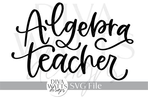 Algebra Teacher Svg Graphic By Diva Watts Designs · Creative Fabrica Algebra Teacher Svg Graphic By Diva Watts Designs · Creative Fabrica