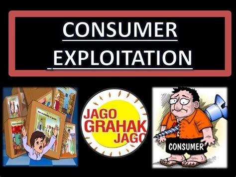 Consumer Exploitation Consumer Exploitation