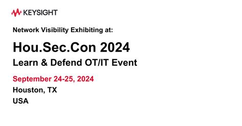 Keysight Network Visibility Test And Security On Linkedin Housec2024 Cybersecurity