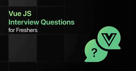 Top 50 Vue Js Interview Questions For Freshers In 2025