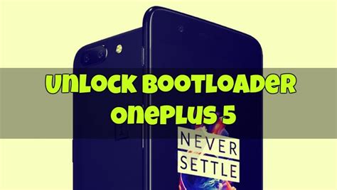 Unlock Bootloader OnePlus 5 How To Guide TechnoBuzz How To