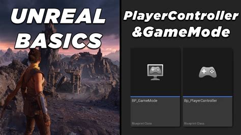 Player Controllers And Gamemodes Unreal Basics Course 16 Youtube