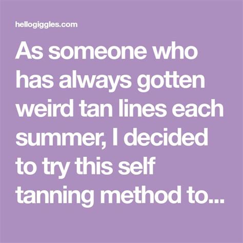 As Someone Who Has Always Gotten Weird Tan Lines Each Summer I Decided
