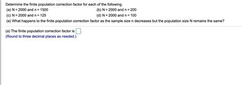 Solved Determine The Finite Population Correction Factor For