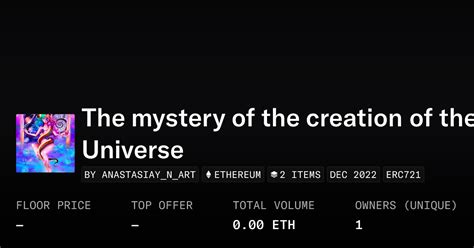 The Mystery Of The Creation Of The Universe Collection Opensea