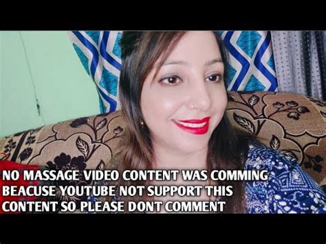 NO MASSAGE VIDEO CONTENT WAS COMMING BEACUSE YOUTUBE NOT SUPPORT THIS CONTENT SO PLEASE DONT