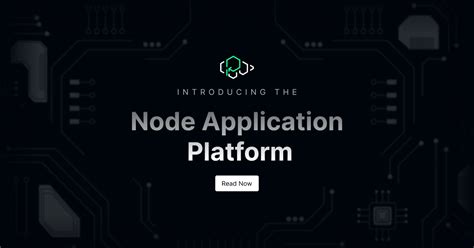 Introducing The Node Application Platform