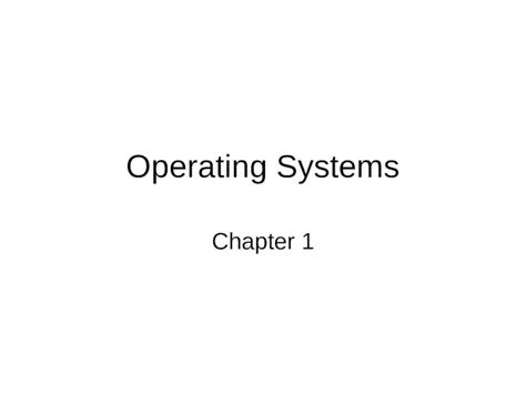 Ppt Operating Systems Chapter 1 Chapter Outline 1 Introduction 11