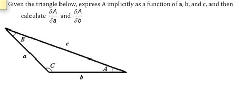 Solved Given The Triangle Below Express A Implicitly As A Chegg
