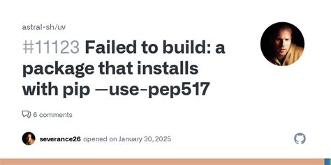 Failed To Build A Package That Installs With Pip Use Pep517 · Issue