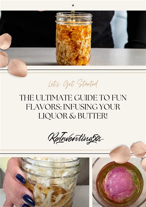 The Ultimate Guide To Fun Flavors Infusing Your Liquor And Butter — Reinventing50s With Annette Duke