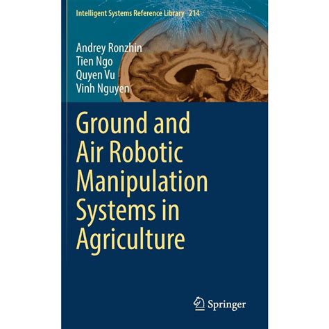 Ground And Air Robotic Manipulation Systems In Agriculture No Shoptime