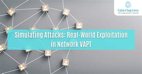 Simulating Attacks Real World Exploitation In Network Vapt Updated