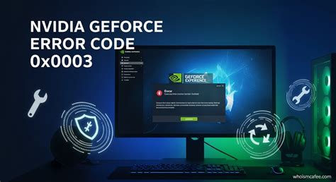 Nvidia Geforce Error Code 0x0003 Fix Guide 13 Solutions