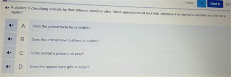 Solved 1 Of 60 4 Next A Student Is Classifying Animals By Their