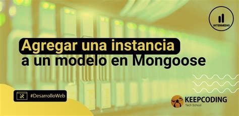 agregar una instancia a un modelo en mongoose