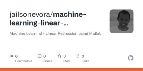 Github Jailsonevora Machine Learning Linear Regression Using Matlab Machine Learning Linear