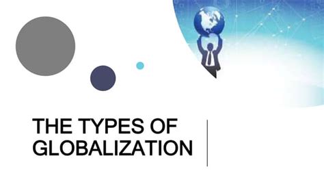 2 Types Of Globalization Pptx