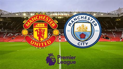 생 맨더비 맨체스터 유나이티드 Vs 맨체스터 시티 Youtube