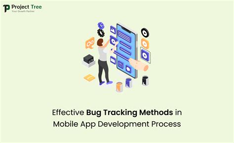 Effective Bug Tracking For Mobile App Development Projecttree