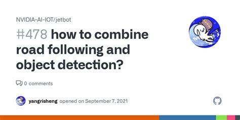 How To Combine Road Following And Object Detection Issue NVIDIA AI IOT Jetbot GitHub