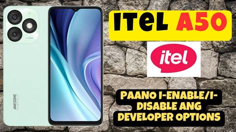 Paano I Enablei Disable Ang Developer Options Sa Itel A50 Youtube