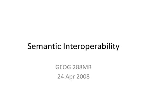 Ppt Semantic Interoperability Powerpoint Presentation Free Download Id 9442865