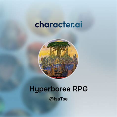 Chat With Hyperborea Rpg Characterai Personalized Ai For Every
