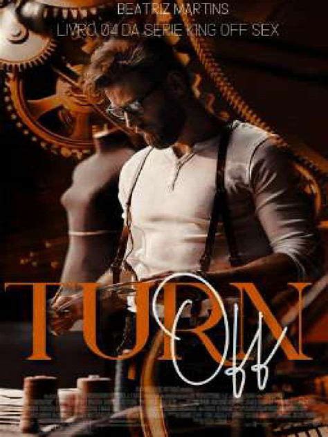 Turn Off Livro 4 Da Série King Of Sex Romance G Lsc Pdf