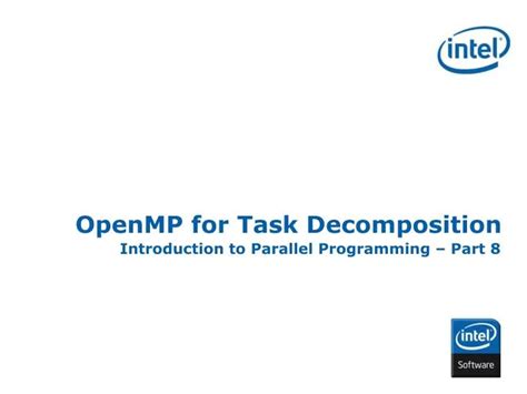 Ppt Openmp For Task Decomposition Powerpoint Presentation Free