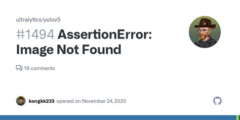 assertionerror image not found · issue 1494 · ultralytics yolov5 · github