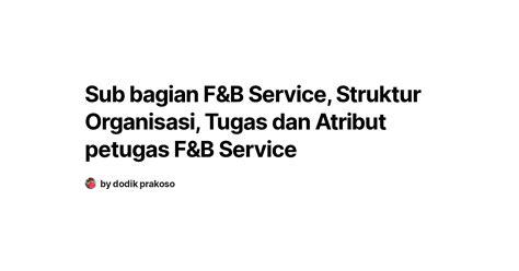 Sub Bagian Fandb Service Struktur Organisasi Tugas Dan Atribut Petugas