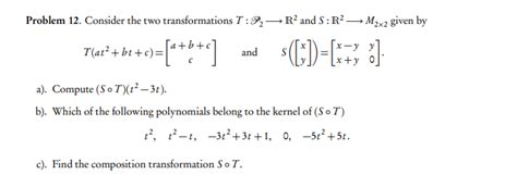 Solved Problem 12 Consider The Two Transformations T P R2
