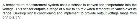 Solved A Temperature Measurement System Uses A Sensor To Chegg