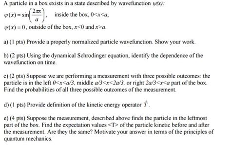Solved A Particle In A Box Exists In A State Described By Chegg