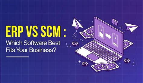 Erp Vs Scm Which Software Best Fits Your Business Sourcepro Infotech