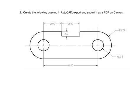 Solved Create The Following Drawing In AutoCAD Export Chegg