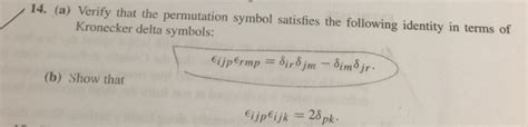 Solved 14 A Verify That The Permutation Symbol Satisfies
