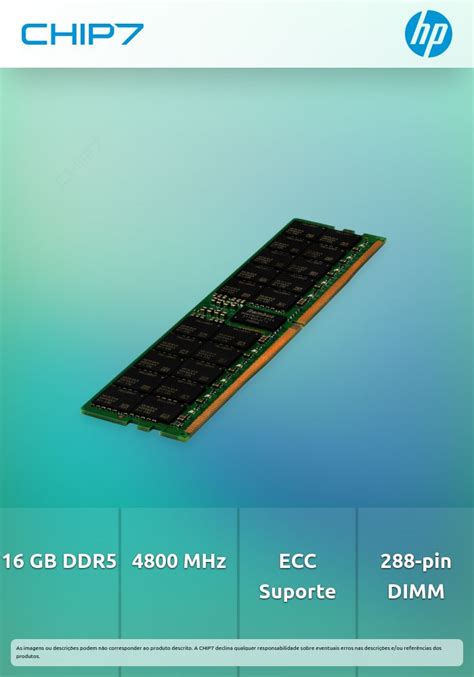 Memória Ram Hpe Smartmemory 16gb Ddr5 Dimm 288 Pin 4800 Mhz Cl40 Chip7