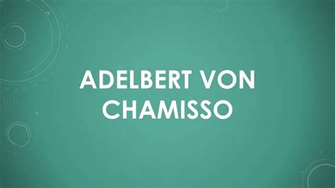 Adelbert Von Chamisso Youtube