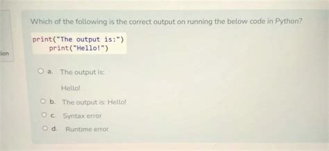 Which Of The Following Is The Correct Output On Running The Below Code