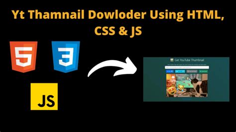 Youtube Thumbnail Downloader Using Html Css And Javascript Codewithcurious