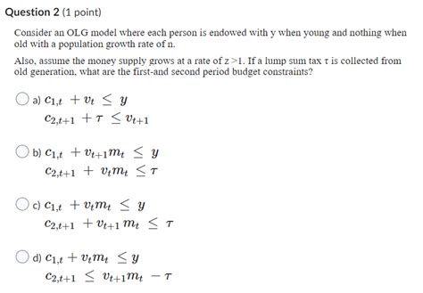 Solved Consider An Olg Model Where Each Person Is Endowed