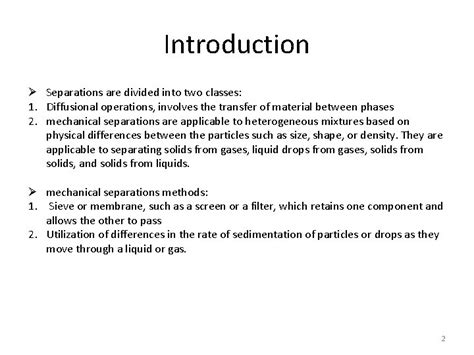 MECHANICAL SEPARATIONS Introduction Separations Are Divided Into Two