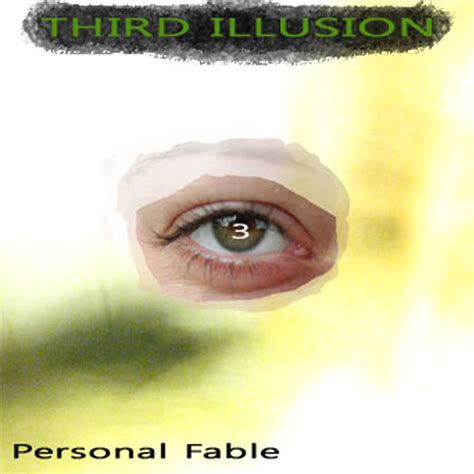 Personal Fable Third Illusion