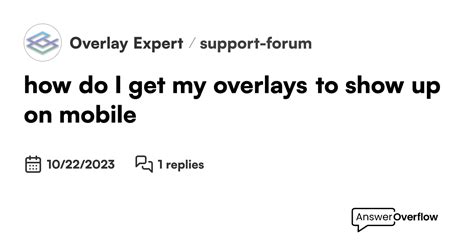 How Do I Get My Overlays To Show Up On Mobile Overlay Expert