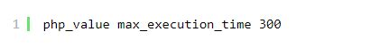 برطرف کردن خطای Maximum execution time of seconds exceeded