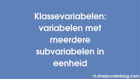 Klassevariabelen Variabelen Met Meerdere Subvariabelen In Eenheid
