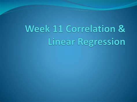 Ppt Week 11 Correlation And Linear Regression Powerpoint Presentation Id 6846540
