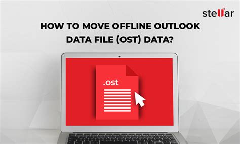 how to move offline outlook data file ost data